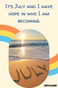 100+ Hello July quotes With Images To Share Online